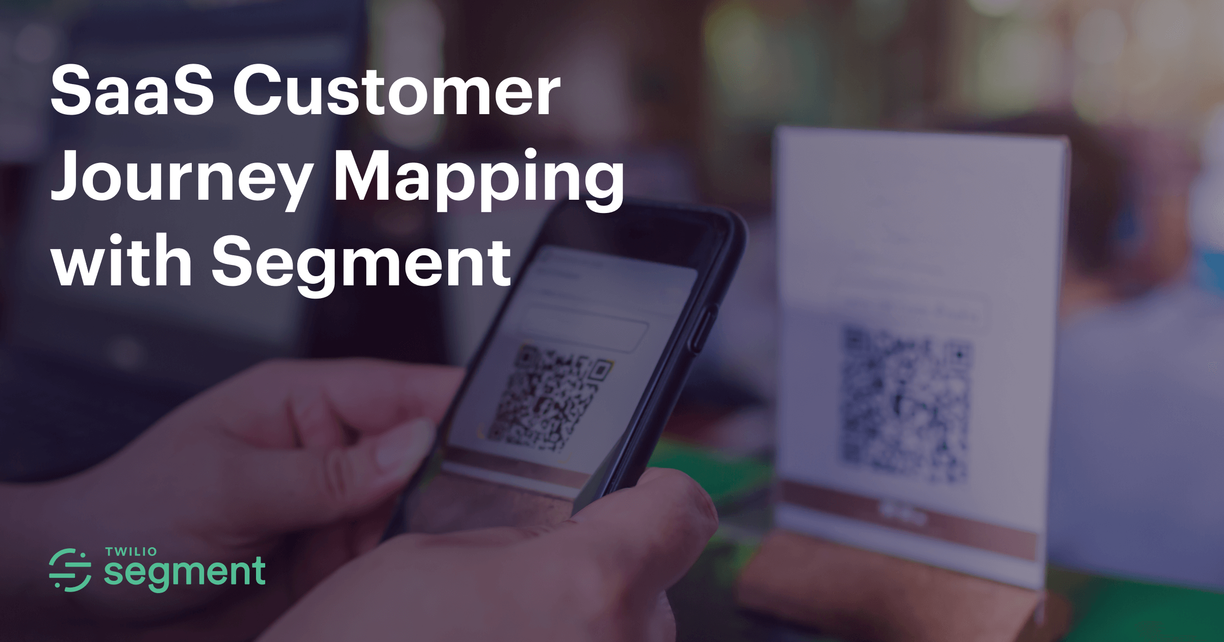 SaaS Customer Journey Mapping Twilio Segment