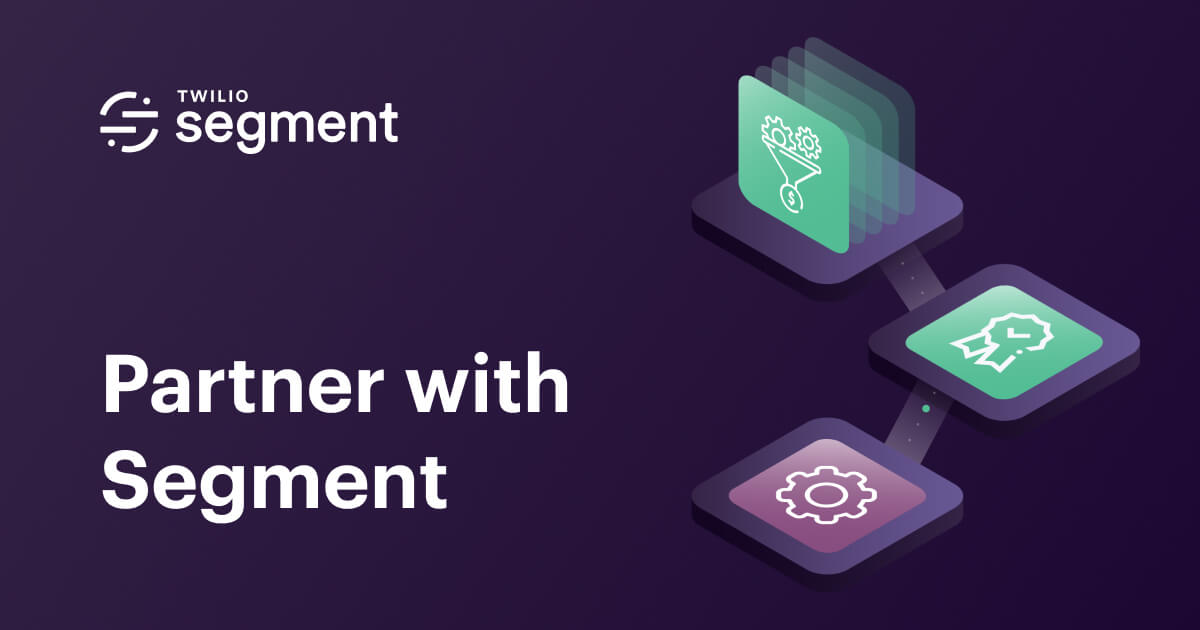 Become a Twilio Segment Select Channel Partner | Twilio Segment