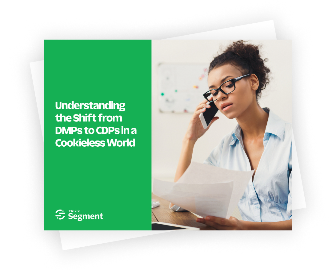 Understanding the Shift from DMPs to CDPs in a Cookieless World | Twilio Segment