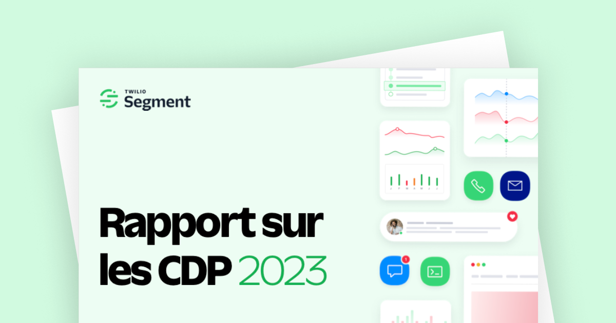 Rapport sur les Plateformes de Données Clients 2023, par Twilio Segment | Twilio Segment