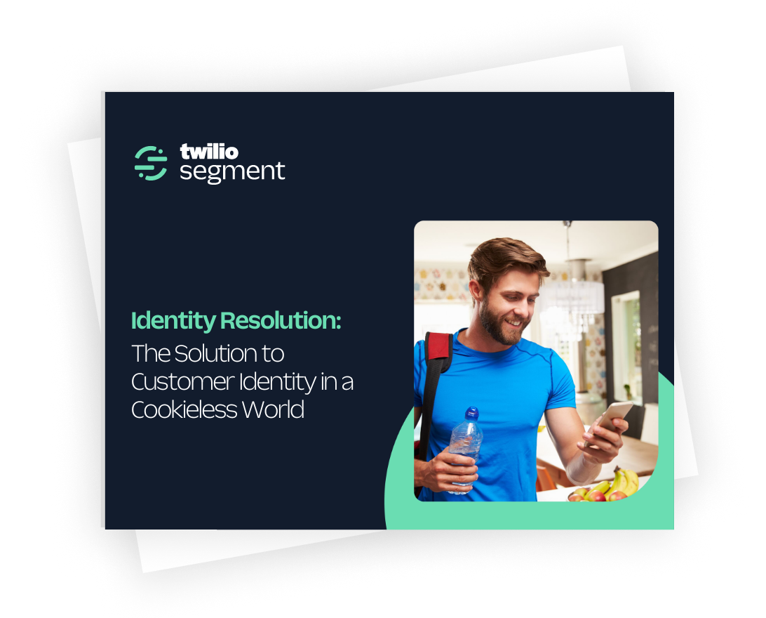 Identity Resolution: The Solution to Customer Identity in a Cookieless World | Twilio Segment