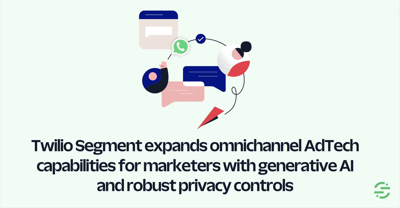 Twilio Segment expands omnichannel AdTech capabilities with generative AI, first-party profile ...
