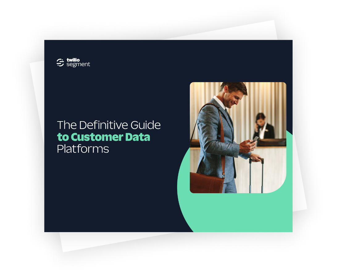 The Definitive Guide to Customer Data Platforms | Twilio Segment